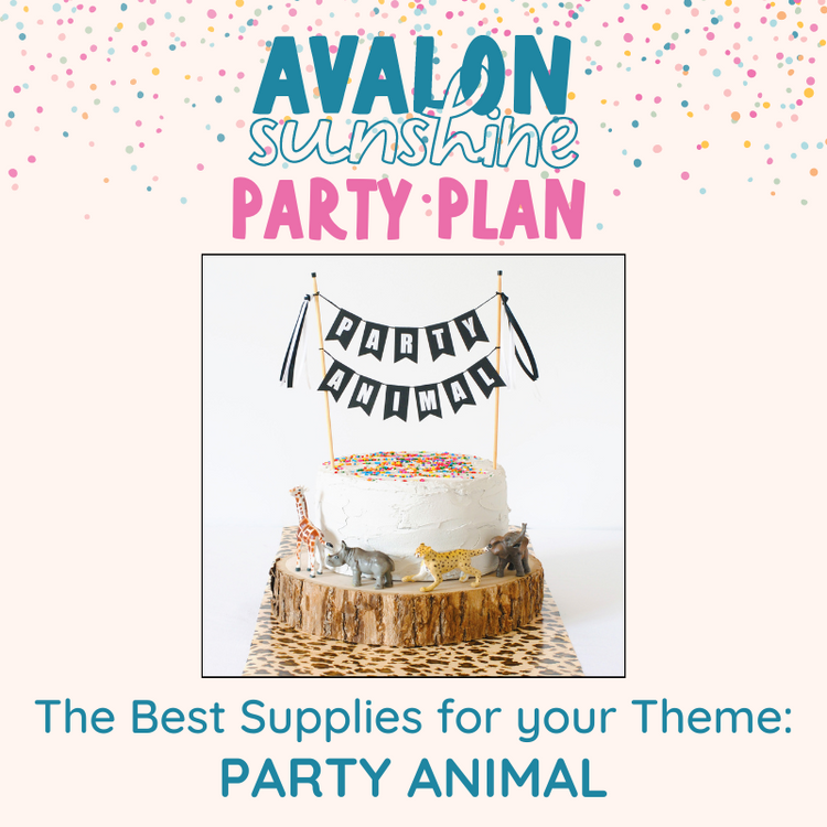 Everything You Need for a Party Animal Theme Birthday – Avalon Sunshine